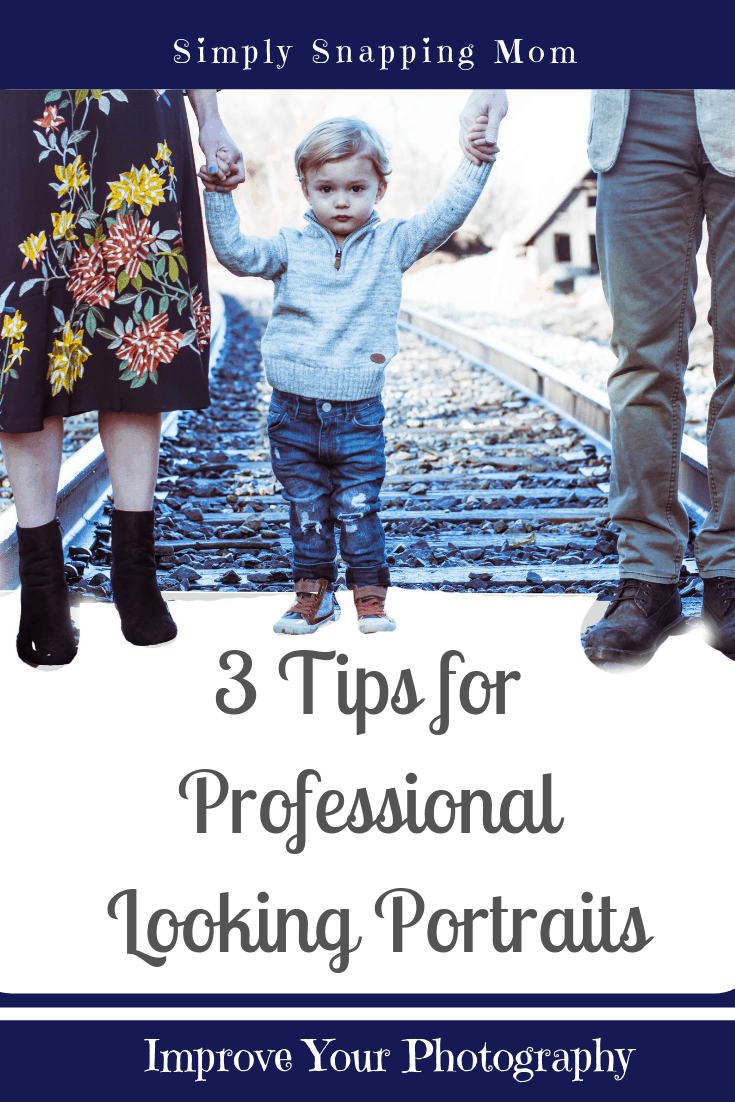 3 Foolproof Tips for Professional- Looking Portraits - Simply Rooted Family