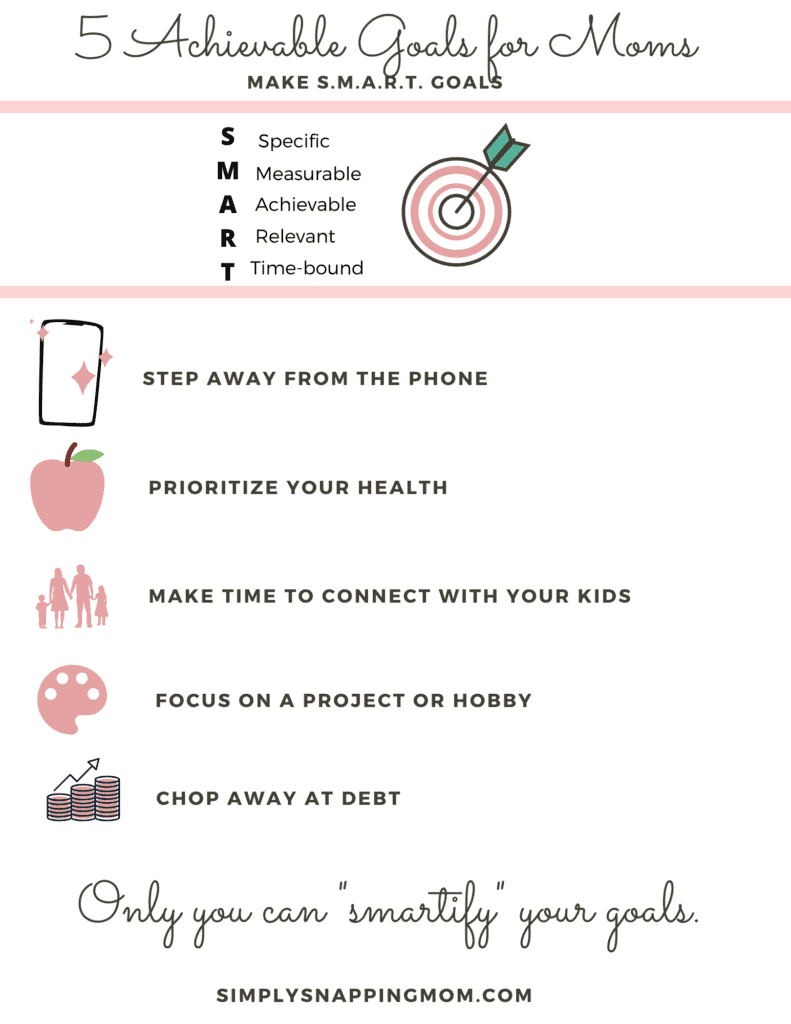 5 Actually Achievable Goals Every Mom Should Have - Simply Rooted Family