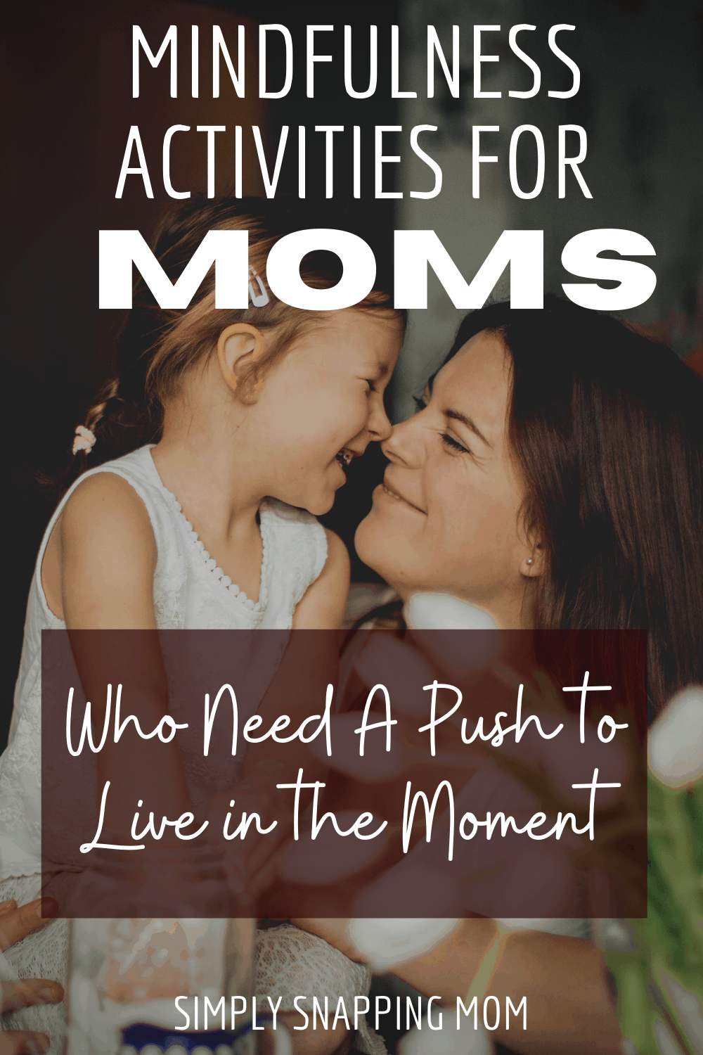 Mindfulness Activities for Moms who Need A Push to Live in the Moment ...