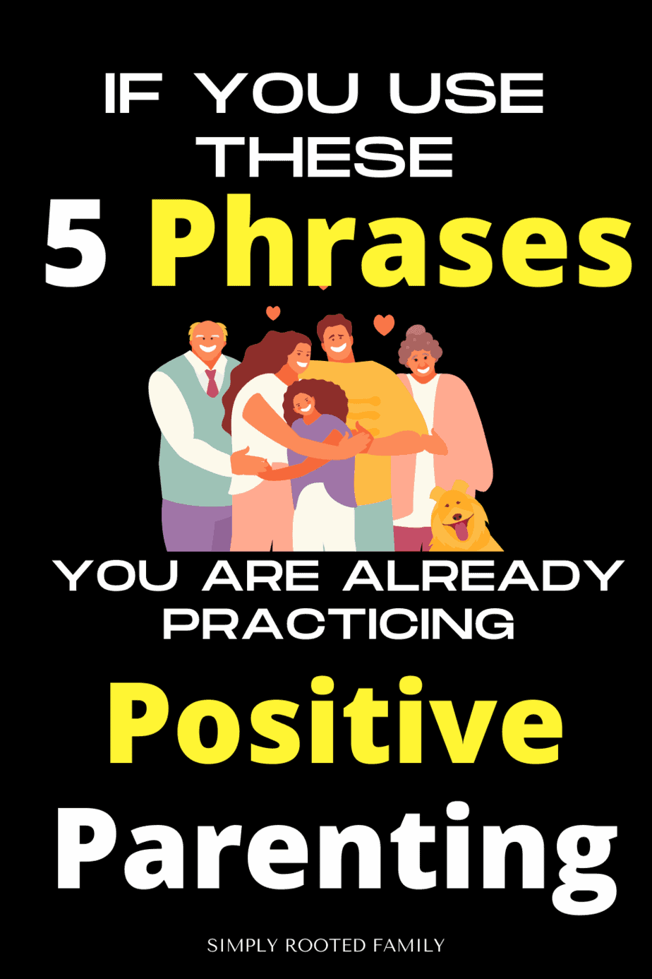 5 Phrases that Define Positive Parenting (Besides I Love You) - Simply ...