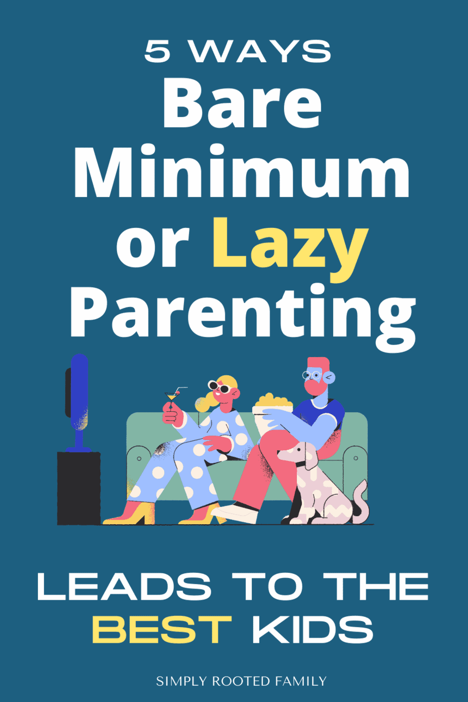 Bare Minimum or Lazy Parenting Strips out the Unnecessary and Focuses ...