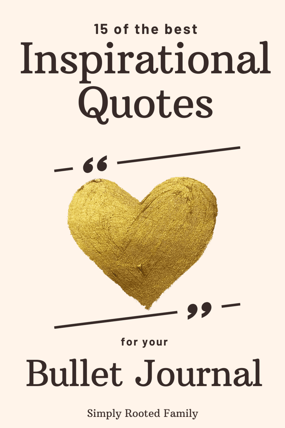 15 of the Best Inspirational Quotes for Your Bullet Journal - Simply ...