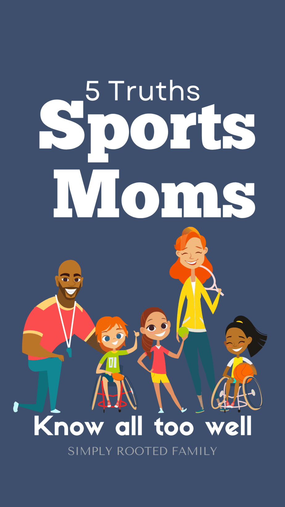 5 Things Sports Moms Know all too Well - Simply Rooted Family