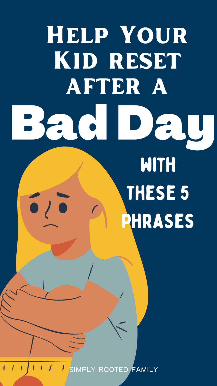Help Your Kid Reset After a Bad Day with These 5 Phrases - Simply ...