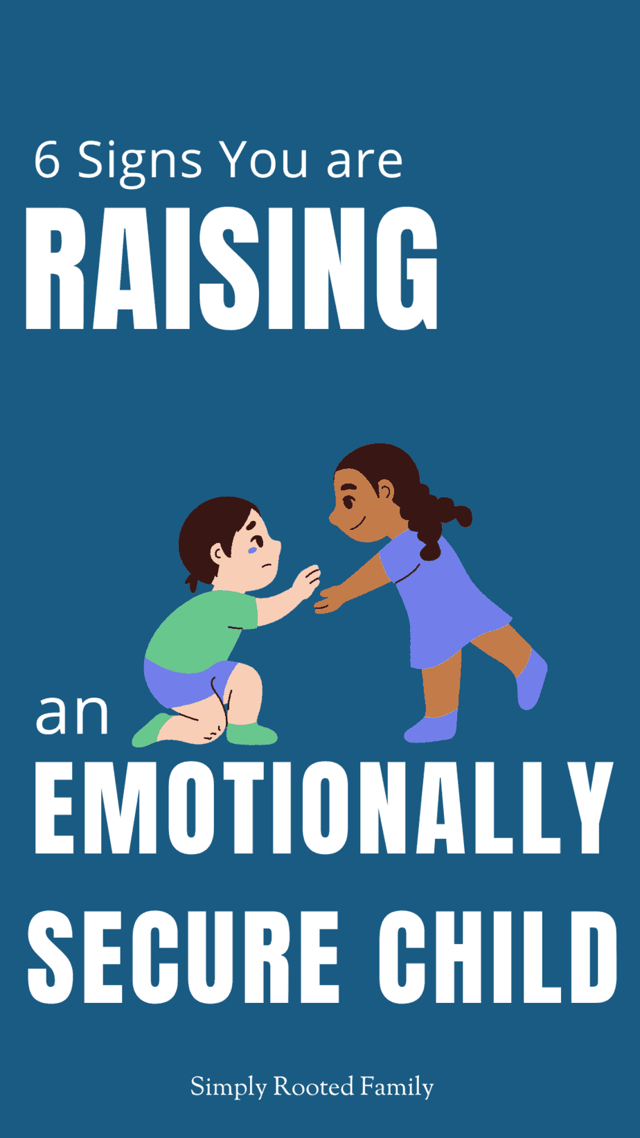 7 Signs You are on the Path to Raising an Emotionally Secure Child ...