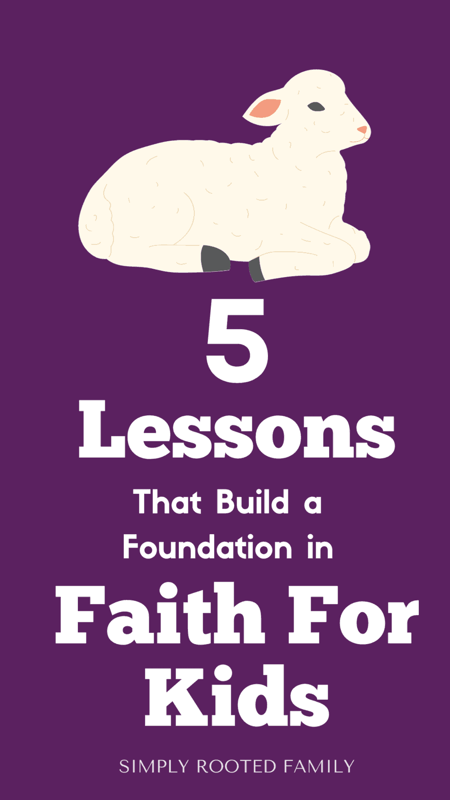 5 Themes that Build a Foundation in Faith and Jesus for Kids - Simply ...