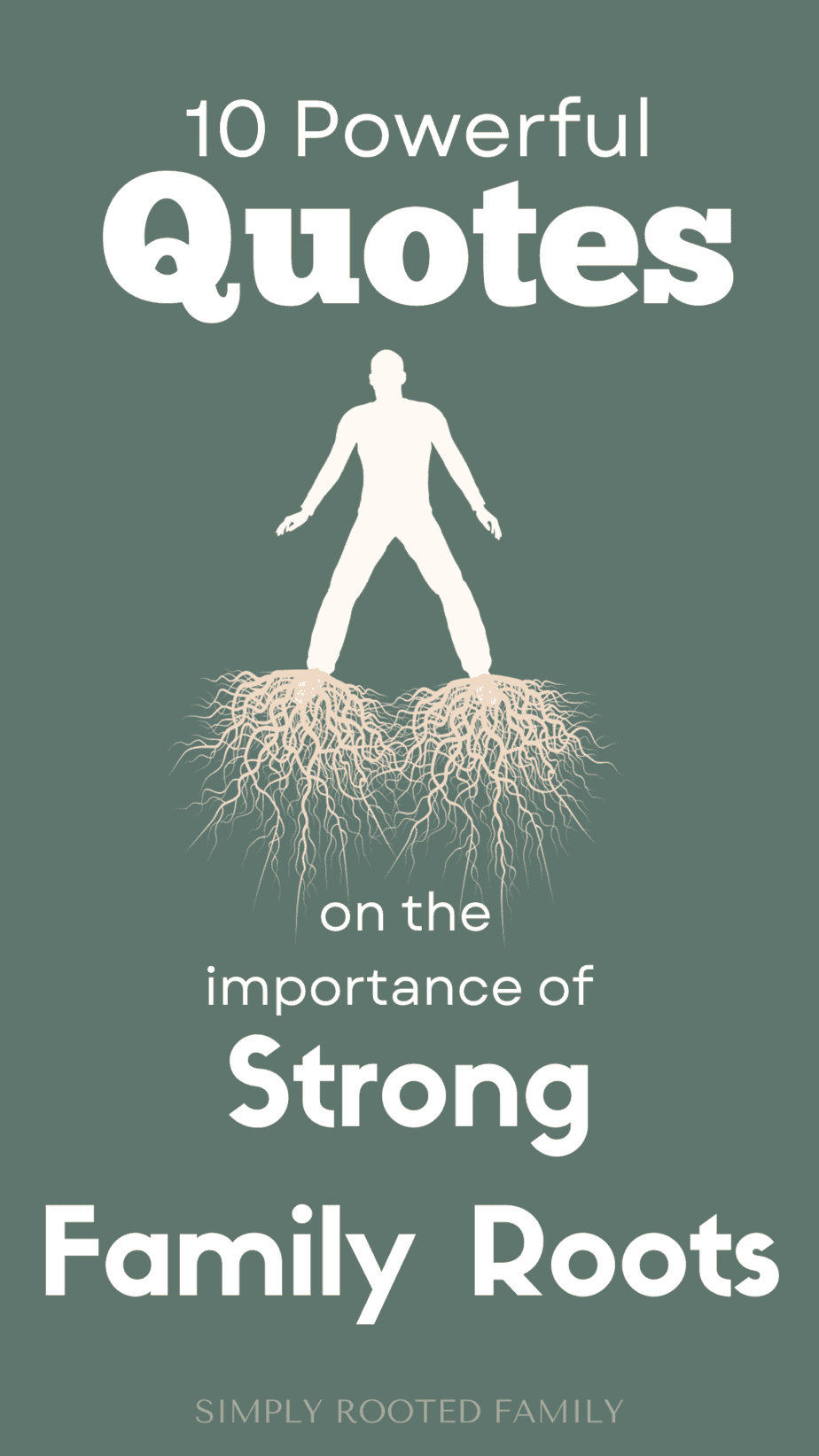 10 Quotes that Highlight the Importance of Strong Family Roots - Simply ...