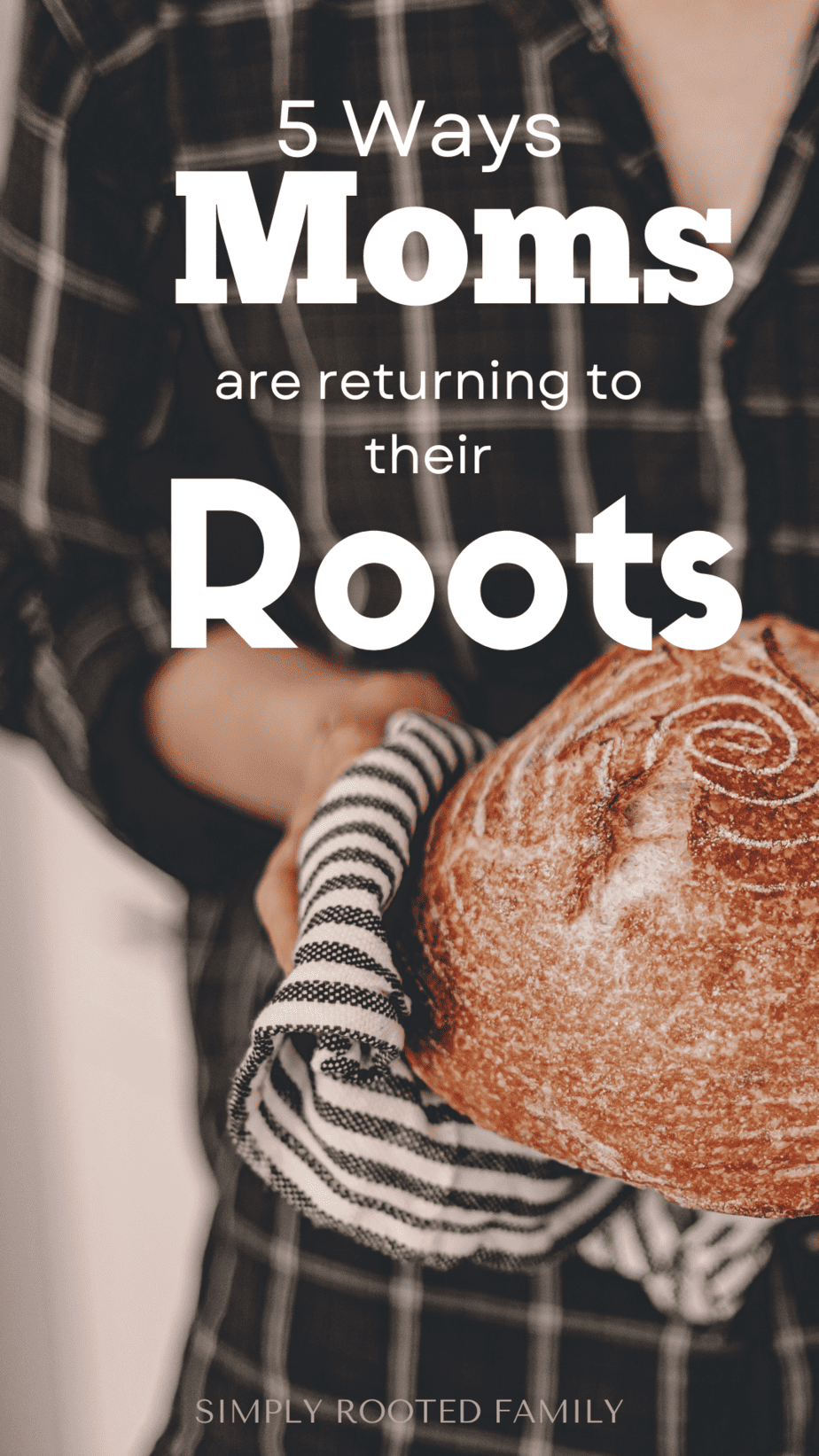 How Returning to Our Roots Can Help Moms Embrace Their Authentic Self ...