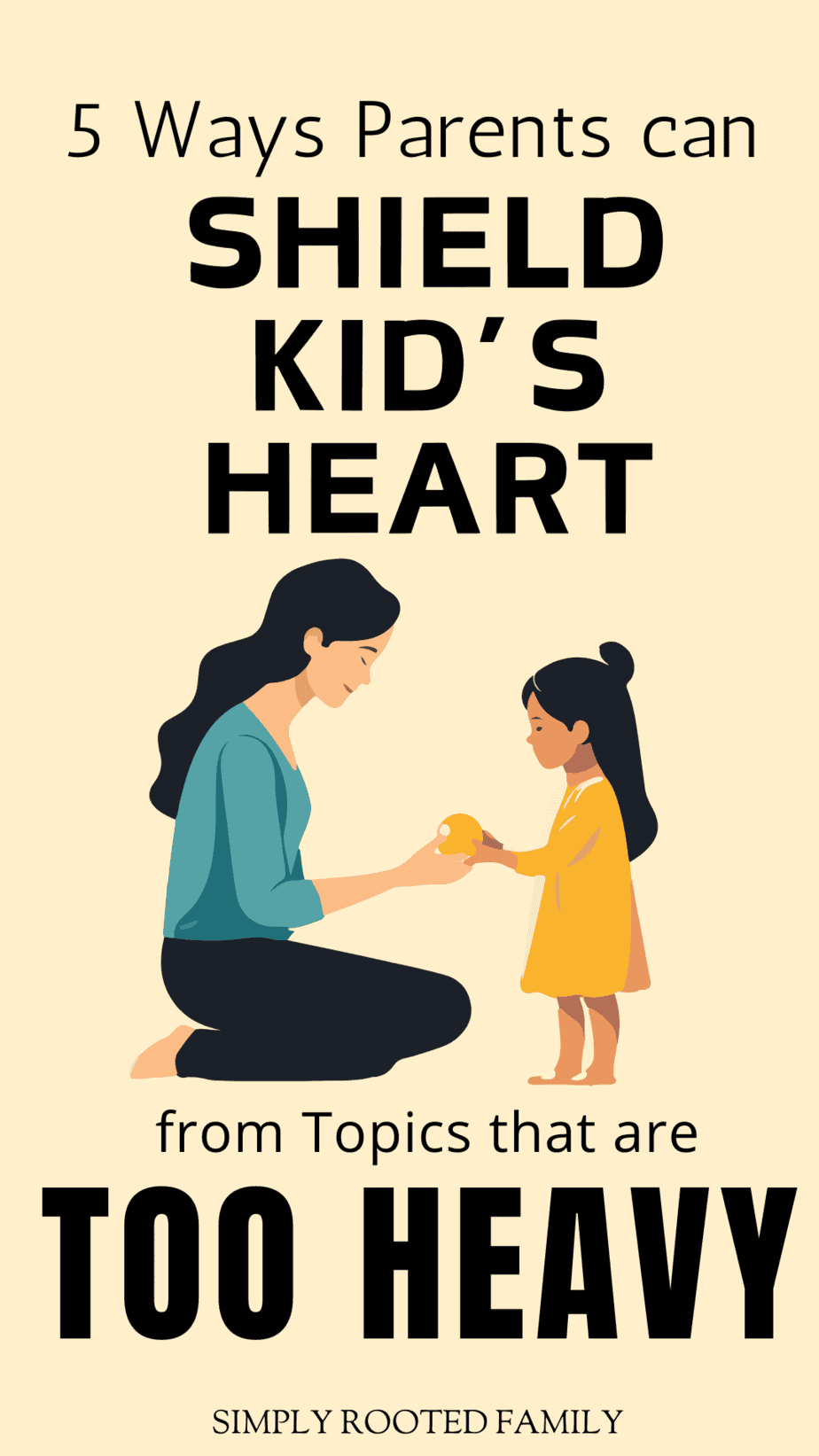 5 Actionable Ways Parents can Protect Their Kid's Heart - Simply Rooted ...